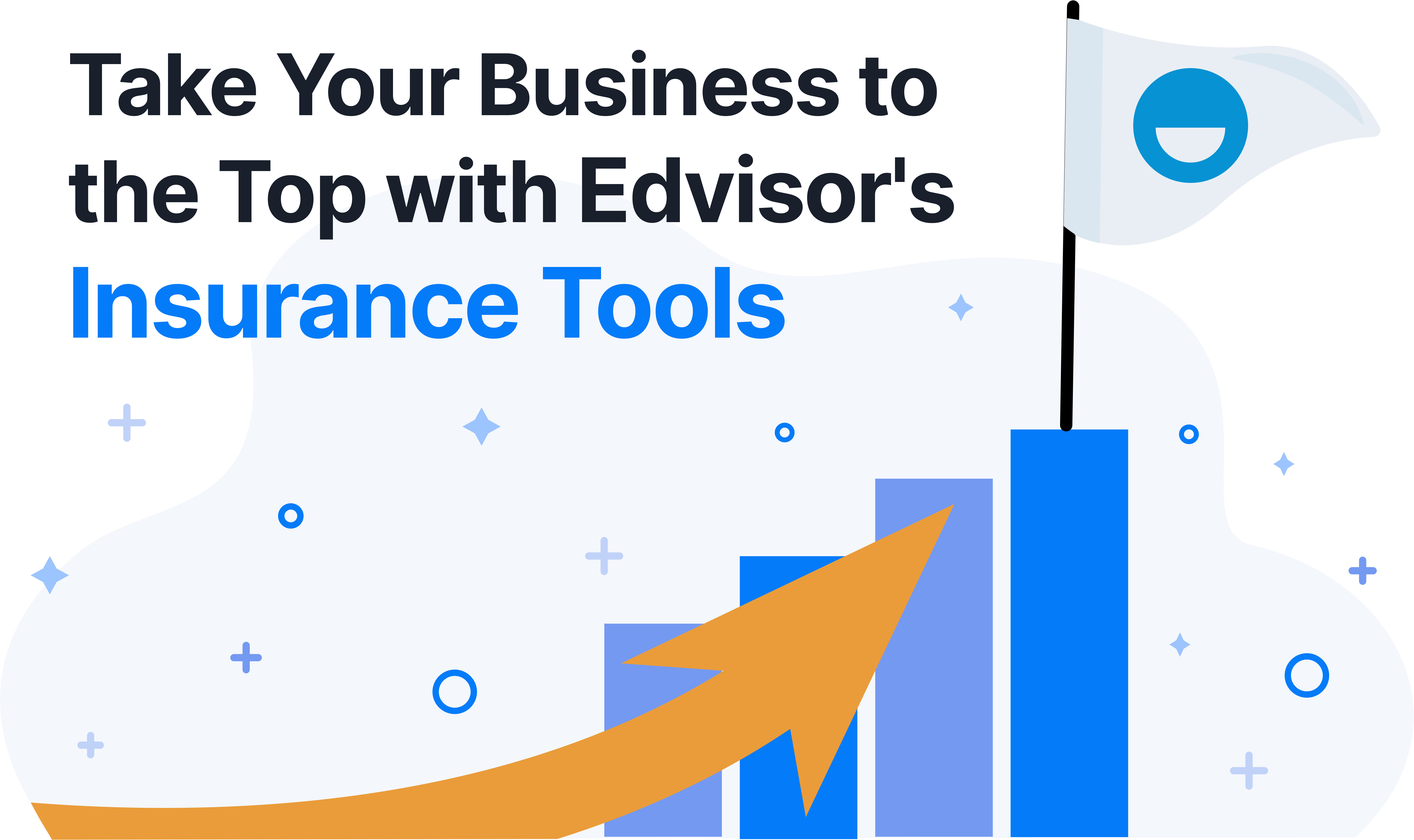 Take your Business to the Top with Edvisor's Insurance Tools